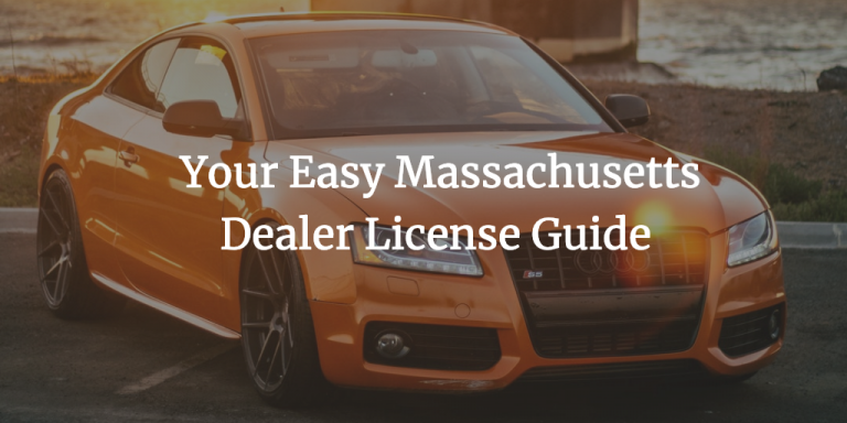 Your Easy MA Dealer License Guide