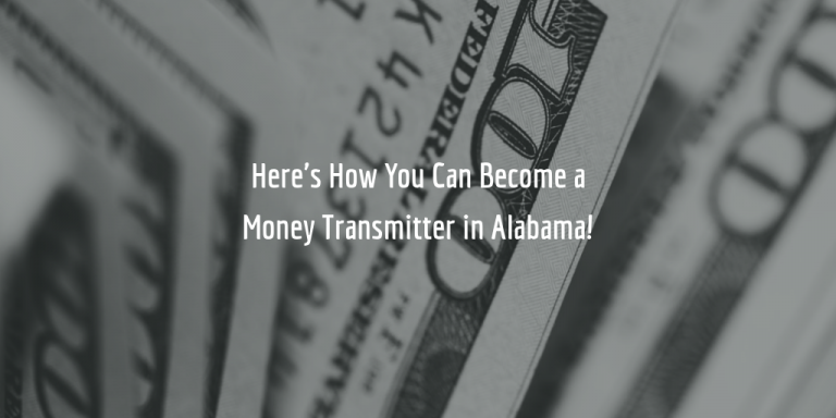 How to Get an Alabama Money Transmitter License