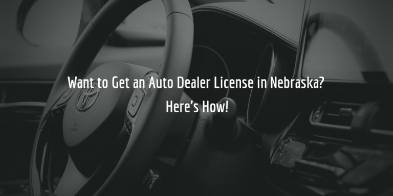 How to Get a Nebraska Dealer License [Full Guide]