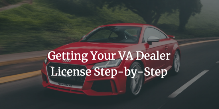 Getting Your VA Dealer License Step-by-Step
